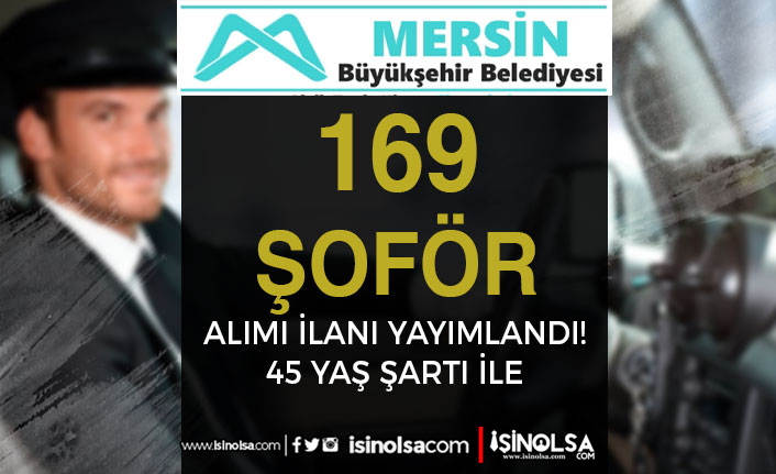Mersin Büyükşehir Belediyesi 169 Şoför Alımı Yapıyor! 45 Yaş Şartı İle ... Mersin Büyükşehir Belediyesi 169 Şoför Alımı Yapıyor! 45 Yaş Şartı İle ...